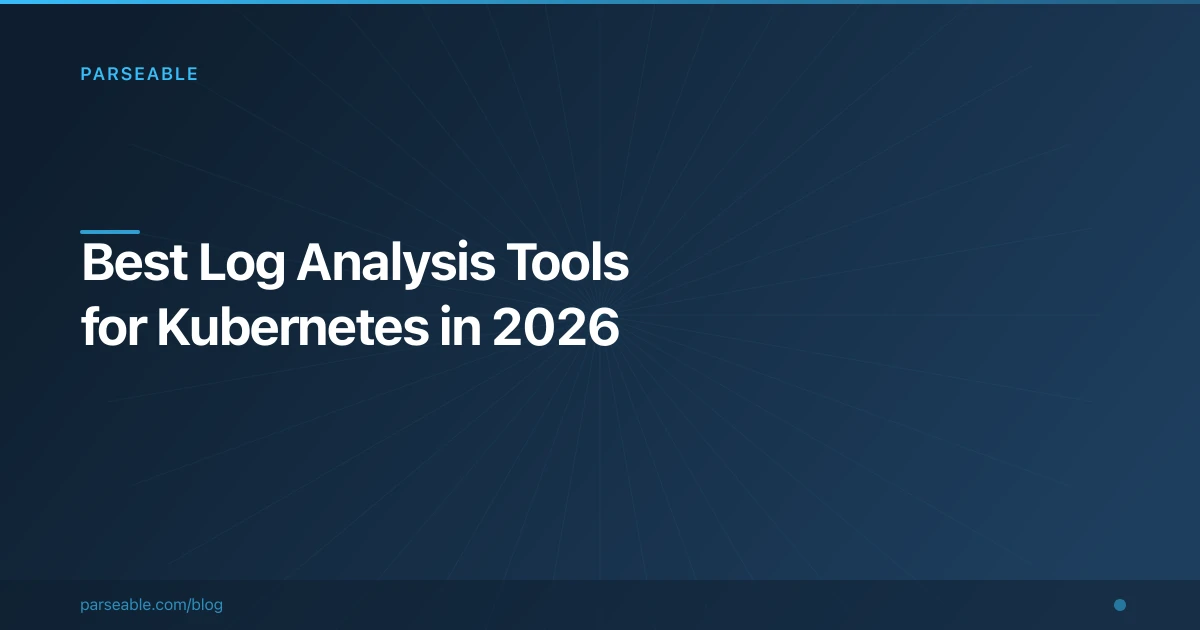 Best Log Analysis Tools for Kubernetes in 2026